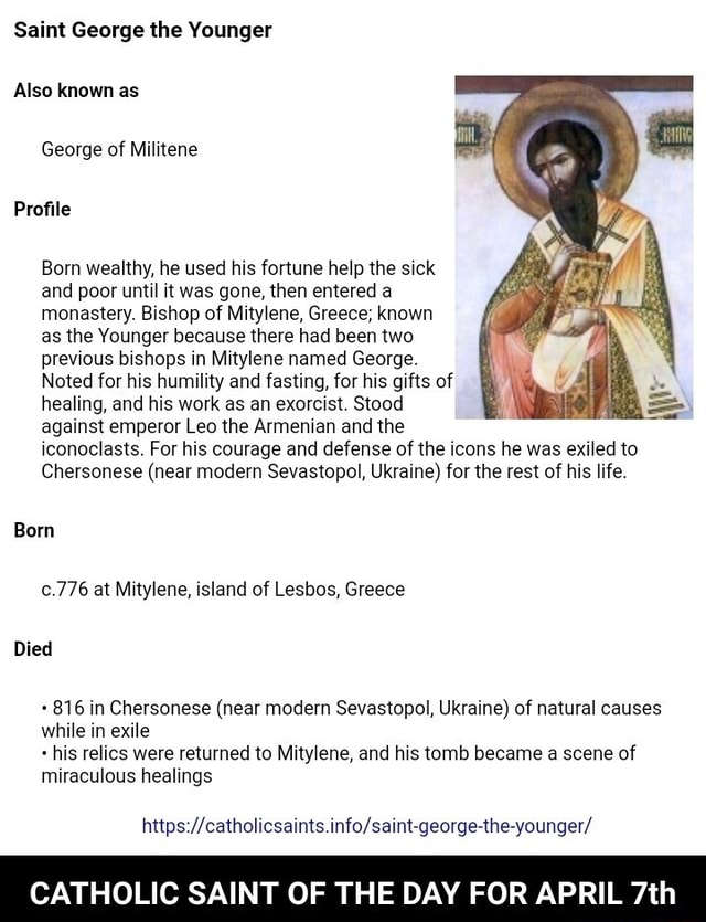 Saint George the Younger Also known as George of Militene Profile Born ...