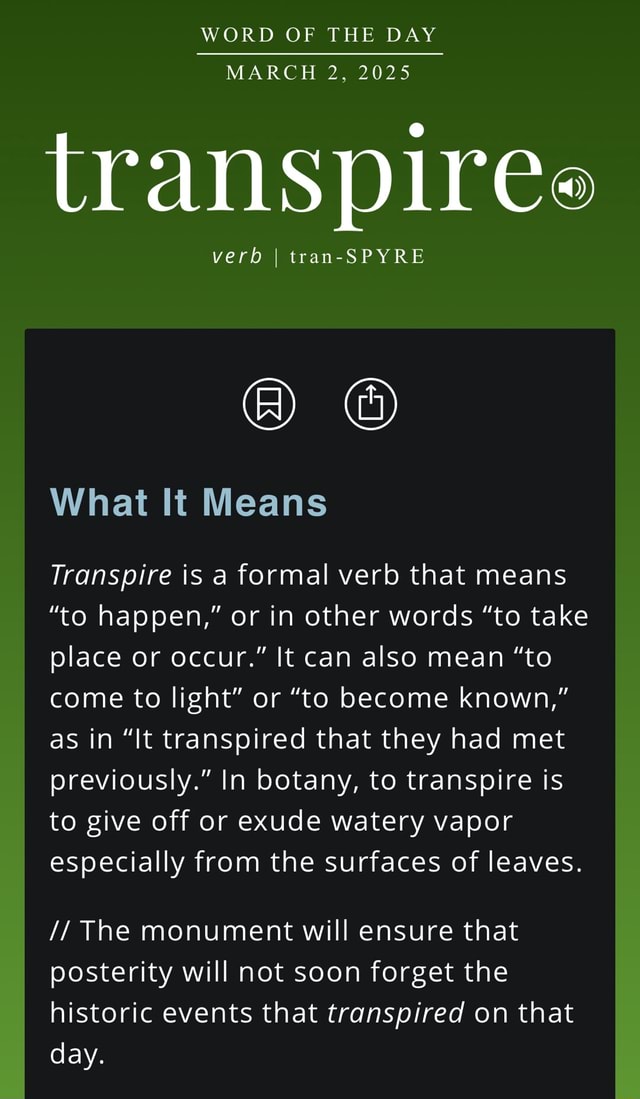 WORD OF THE DAY MARCH 2, 2025 transpiree verb I tran-SPYRE What It ...