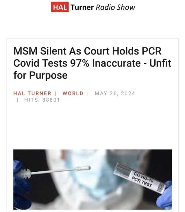 Turner Radio Show MSM Silent As Court Holds PCR Covid Tests 97% ...