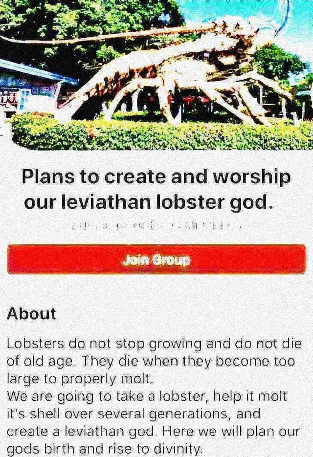 Plans to create and worship our leviathan lobster god. Jein Group About ...