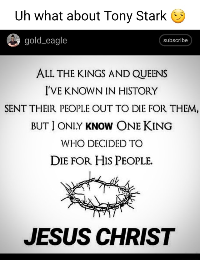 Uh what about Tony Stark gold_eagle subscribe ALL THE KINGS AND QUEENS ...
