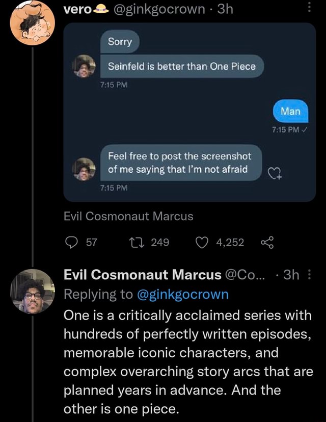 @ginkgocrown Sorry 'a Seinfeld is better than One Piece PM PM Feel free ...