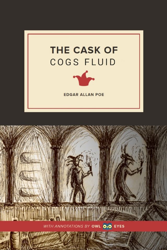 THE CASK OF COGS FLUID EDGAR ALLAN POE I PS SOS haul WAR WITH ...