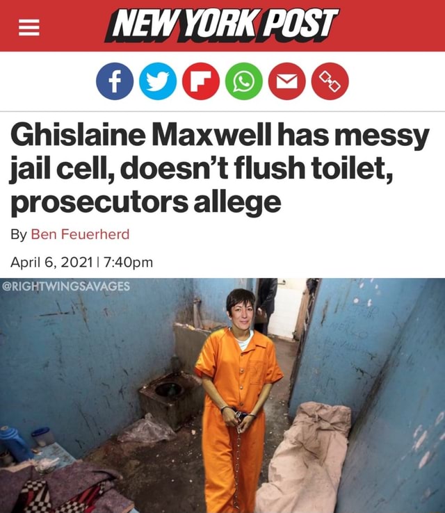 = NEW YORK POST 000000 Ghislaine Maxwell has messy jail cell, doesn't ...