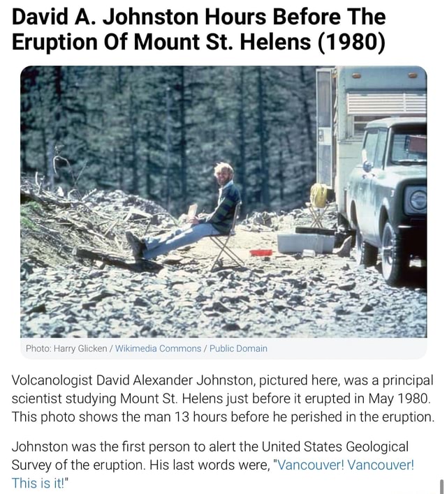 David A. Johnston Hours Before The Eruption Of Mount St. Helens (1980 ...