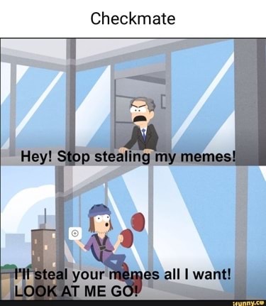 Checkmate your LOOK es all I want! - iFunny