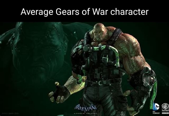 Average Gears of War character af - iFunny