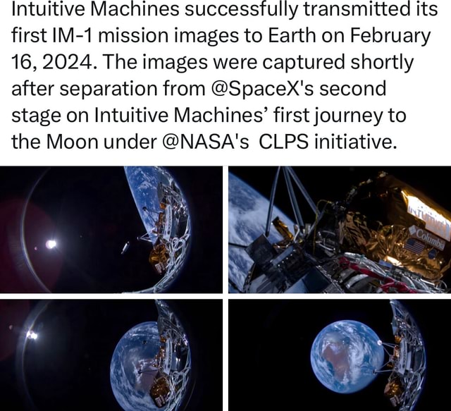 Intuitive Machines successfully transmitted its first IM-1 mission ...