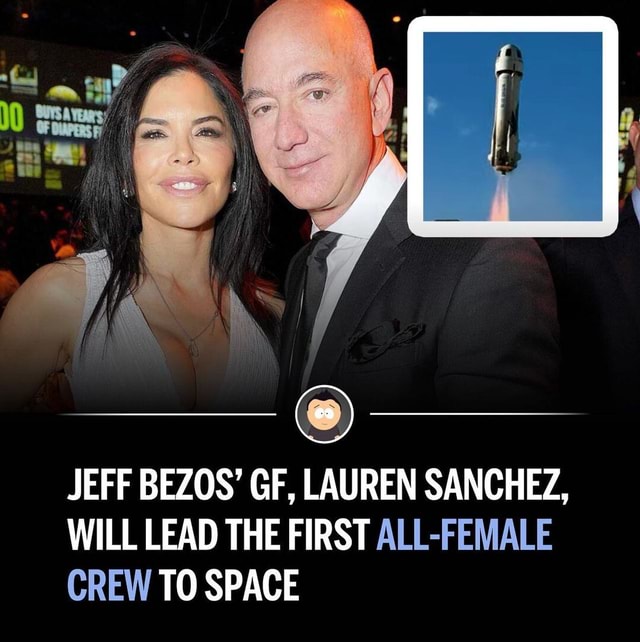 Jeff Bezos’ girlfriend, Lauren Sanchez, will lead the first all-female ...