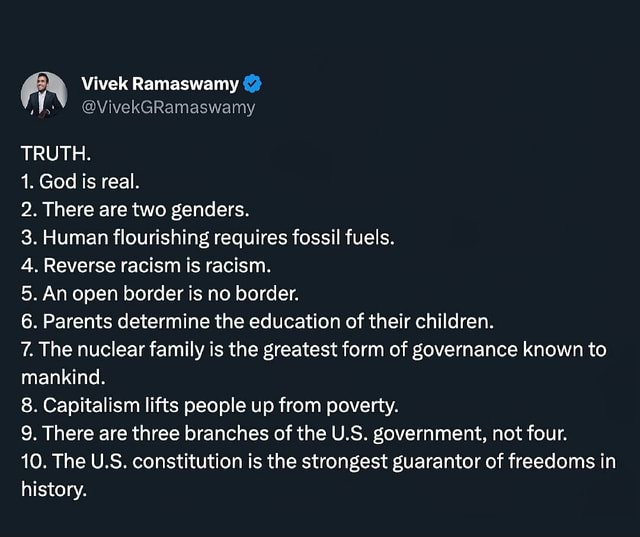 Vivek Ramaswamy @VivekGRamaswamy TRUTH. 1. God is real. 2. There are ...