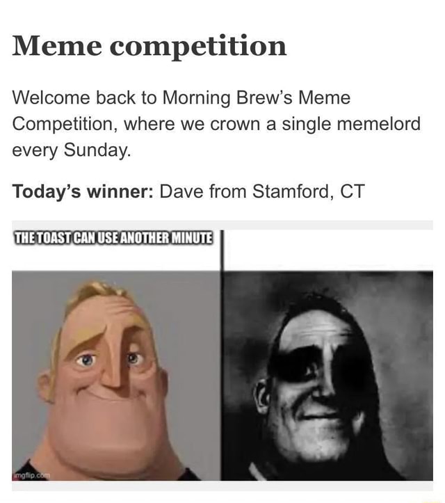 Morning Brew Meme Winner - Meme competition Welcome back to Morning ...