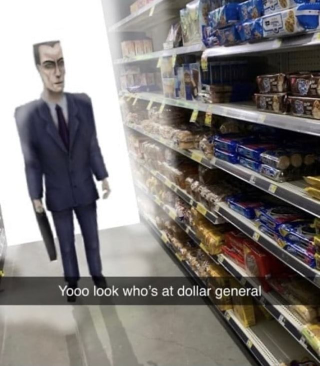 Yooo look who's at dollar general - iFunny