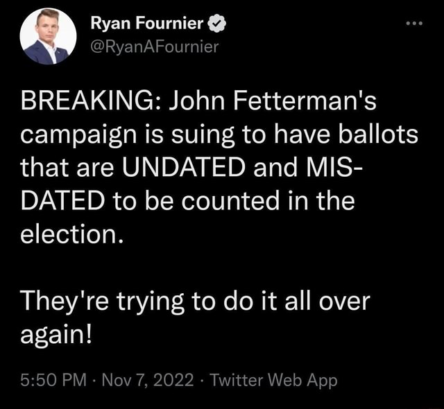 Ryan Fournier @ my RyanAFourmier BREAKING: John Fetterman's campaign is ...