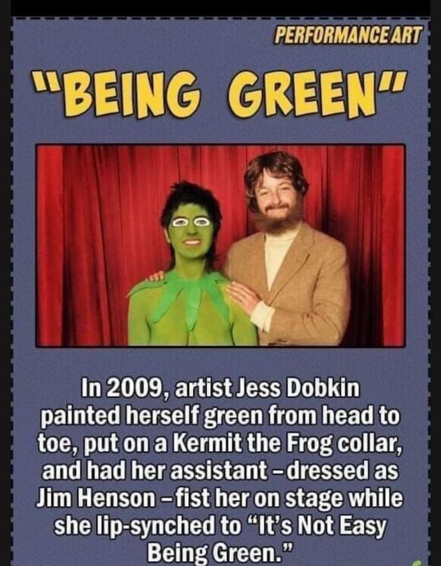 PERFORMANCE ART, BEING In 2009, artist Jess Dobkin painted herself ...