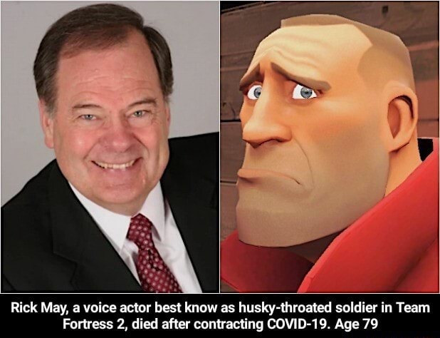 Ick May, a voice actor best know as husky-throated soldier Fortress 2 ...
