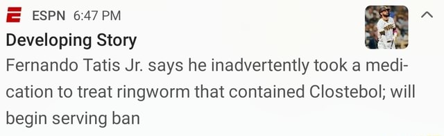 MB ESPN Developing Story Fernando Tatis Jr. says he inadvertently took ...