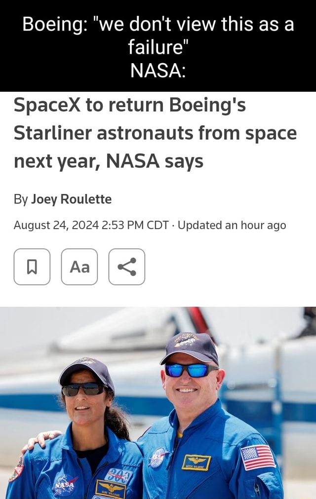 Boeing: "we don't view this as a failure" NASA: SpaceX to return Boeing ...