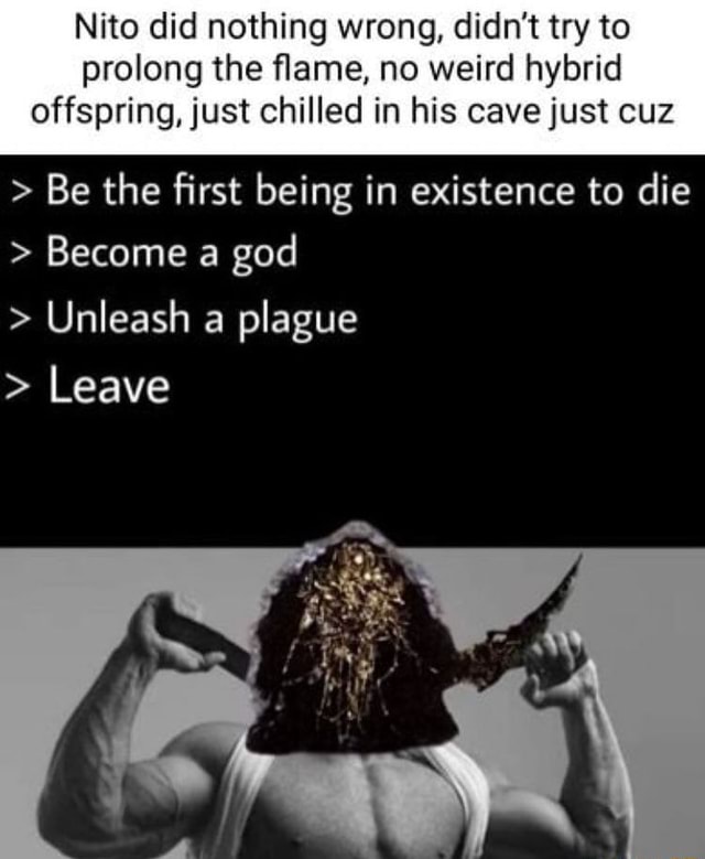 Nito did nothing wrong, didn't try to prolong the flame, no weird ...