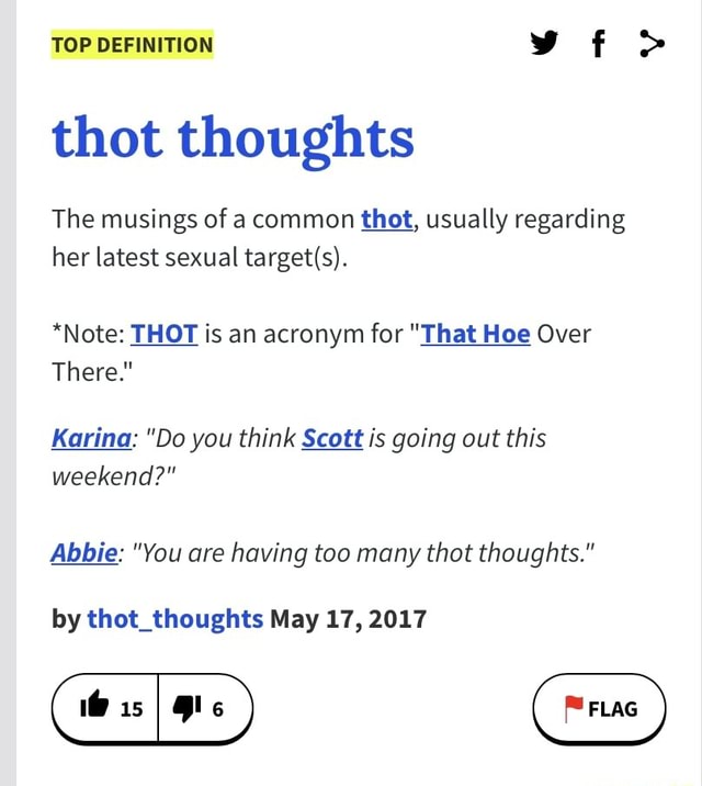 TOP DEFINITION thot thoughts The musings of a common thot, usually ...