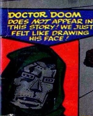 DOCTOR DOOM DOES NOT APPEAR IN THIS STORY! WE JUST FELT LIKE - iFunny