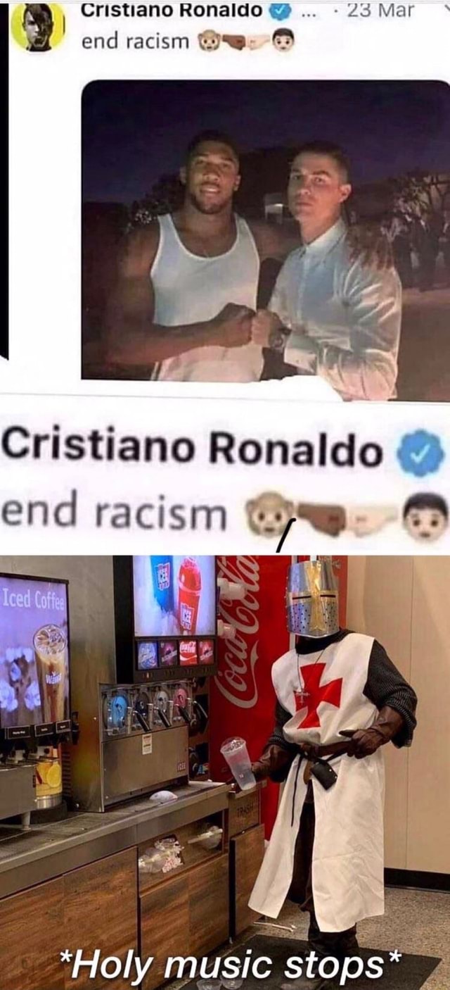 Cristiano Ronaldo - "3 Mar end racism Cristiano Ronaldo racism - iFunny