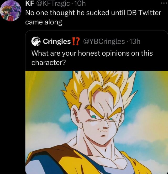 KF @KF Tragic No one thought he sucked until DB Twitter came along ...