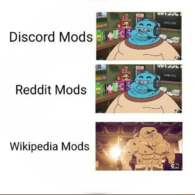 Discord Mods Reddit Mods Wikipedia Mods - iFunny