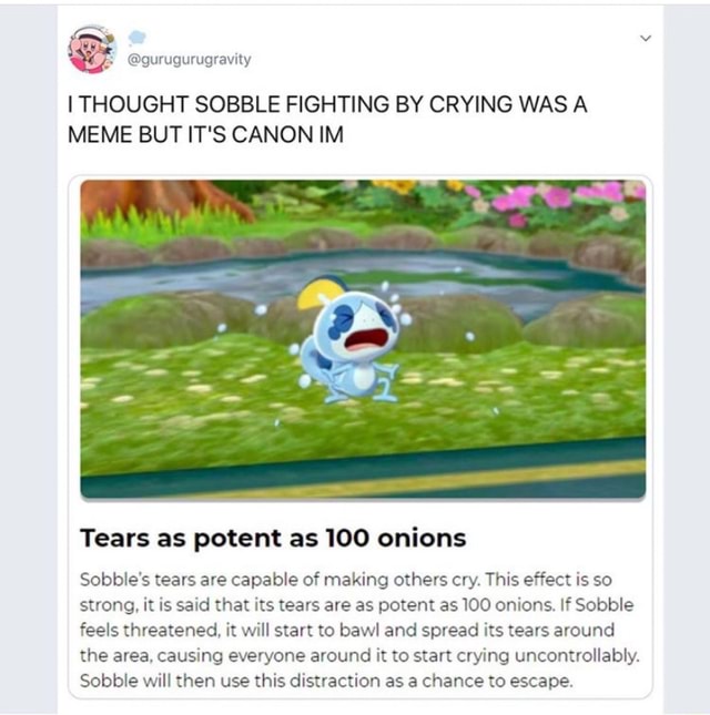 ITHOUGHT SOBBLE FIGHTING BY CRYING WAS A MEME BUT IT'S CANON IM Tears ...
