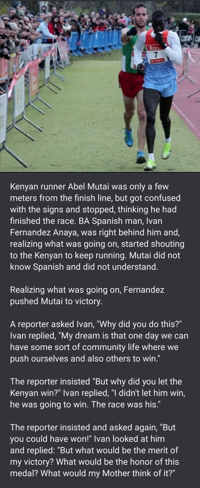 Kenyan runner Abel Mu ai was only a few meters from the finish line ...