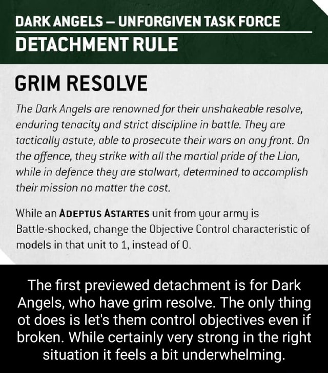 DARK ANGELS - UNFORGIVEN TASK FORCE DETACHMENT RULE GRIM RESOLVE The Dark Angels are renowned ...