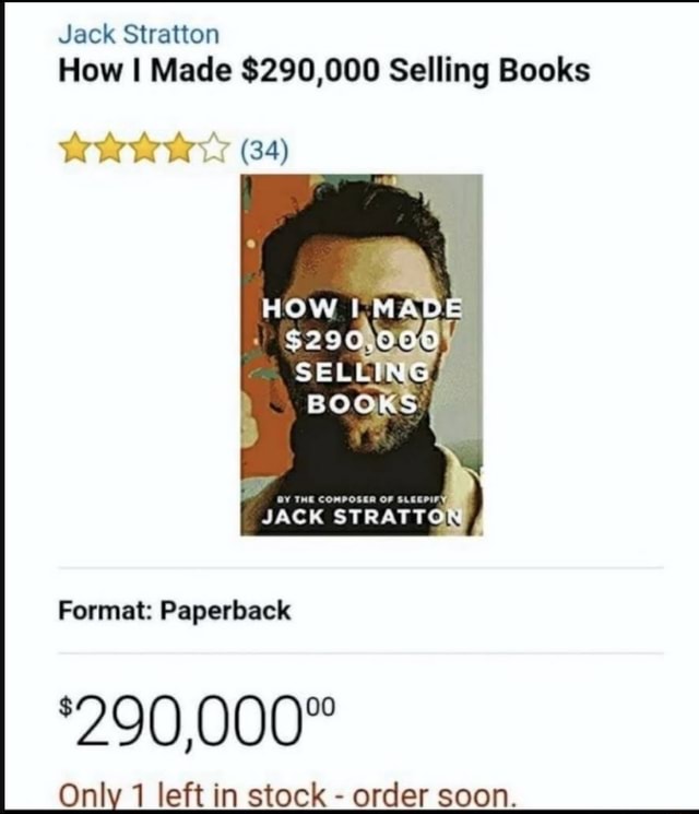 Jack Stratton How I Made $290,000 Selling Books (34) $290 SELL JACK ...