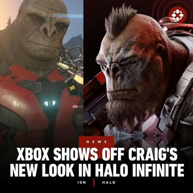 XBOX SHOWS OFF CRAIG'S NEW LOOK IN HALO INFINITE - iFunny