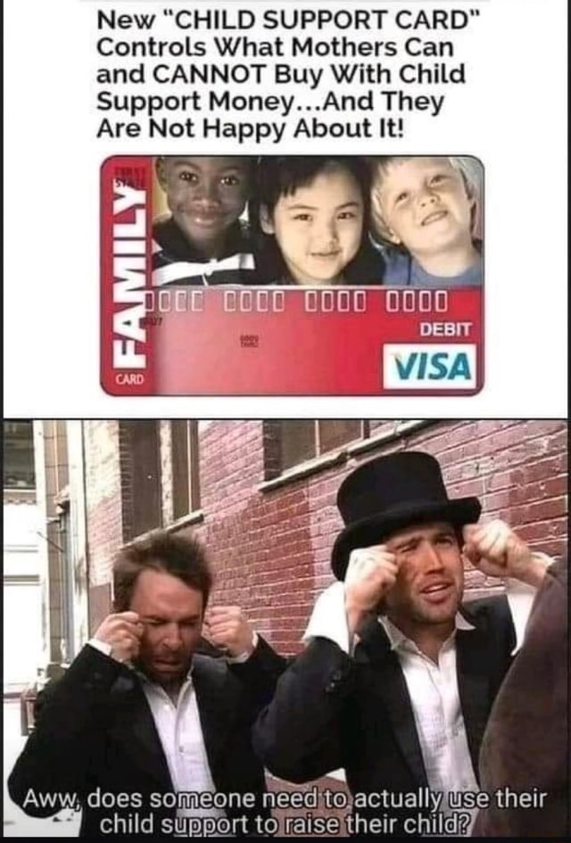 New "CHILD SUPPORT CARD" Controls What Mothers Can and CANNOT Buy With ...