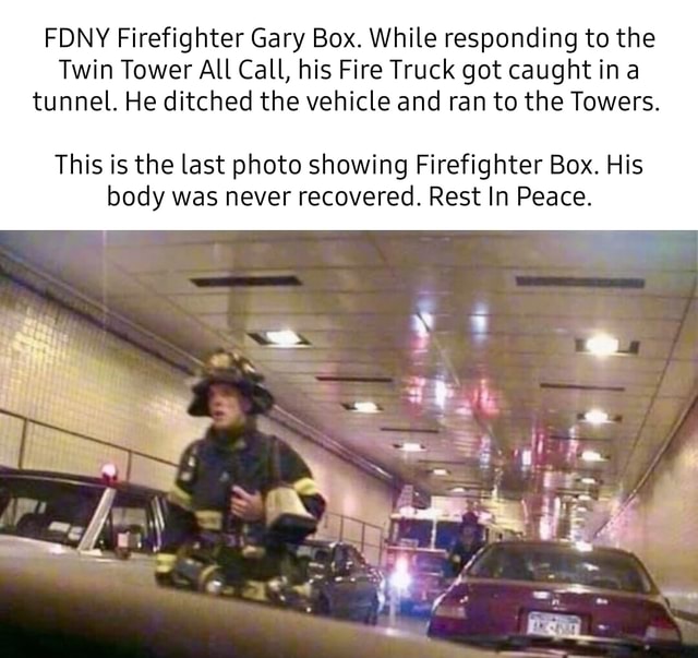 FDNY Firefighter Gary Box. While responding to the Twin Tower All Call ...