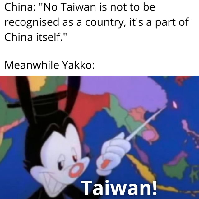 China: "No Taiwan is not to be recognised as a country, it's a part of ...