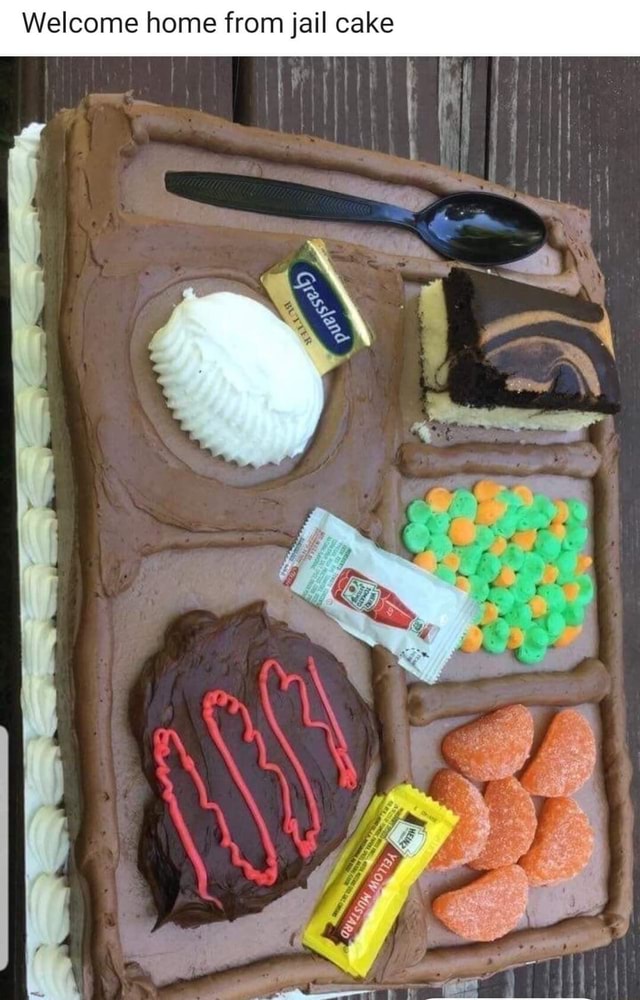 Welcome home jail cake - iFunny