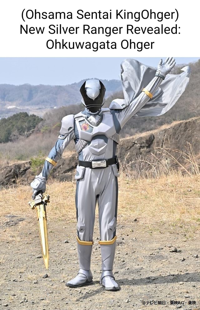 (Ohsama Sentai KingOhger) New Silver Ranger Revealed: Ohkuwagata Ohger - iFunny