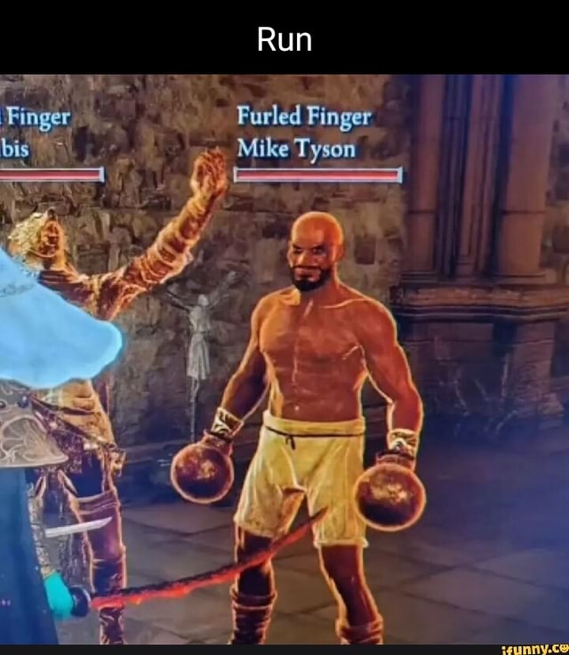 Run Furled Finger Mike Tyson - iFunny