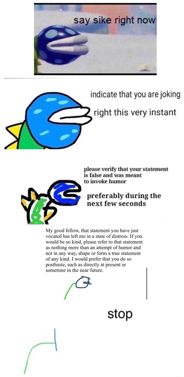 Please verify that your statement is false and was meant to invoke ...