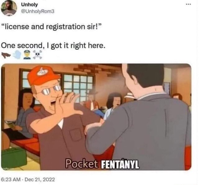 Unholy @UnholyRom3 "license and registration sir!" One second, I got it ...