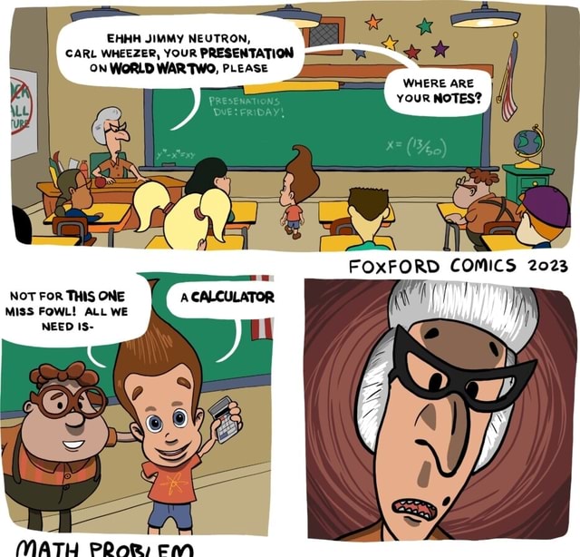 EHHH JIMMY NEUTRON, CARL WHEEZER, YOUR PRESENTATION ON WORLD WAR TWO ...