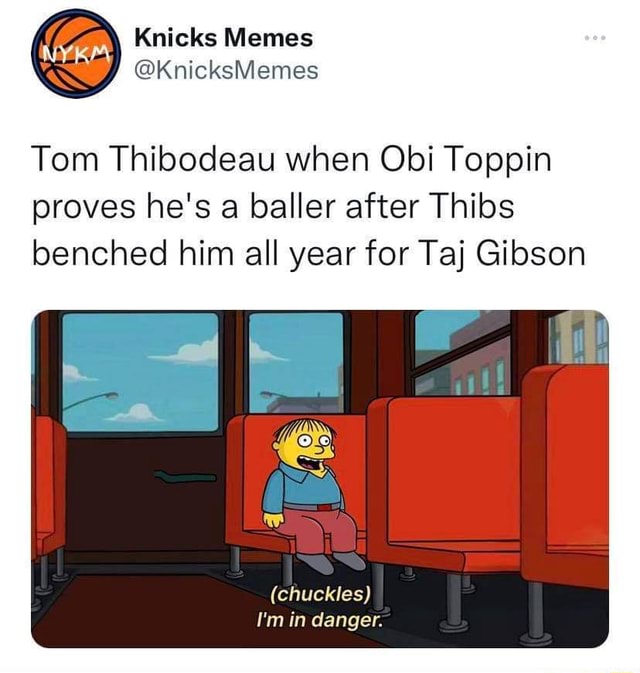 Knicks Memes @KnicksMemes Tom Thibodeau when Obi Toppin proves he's a ...