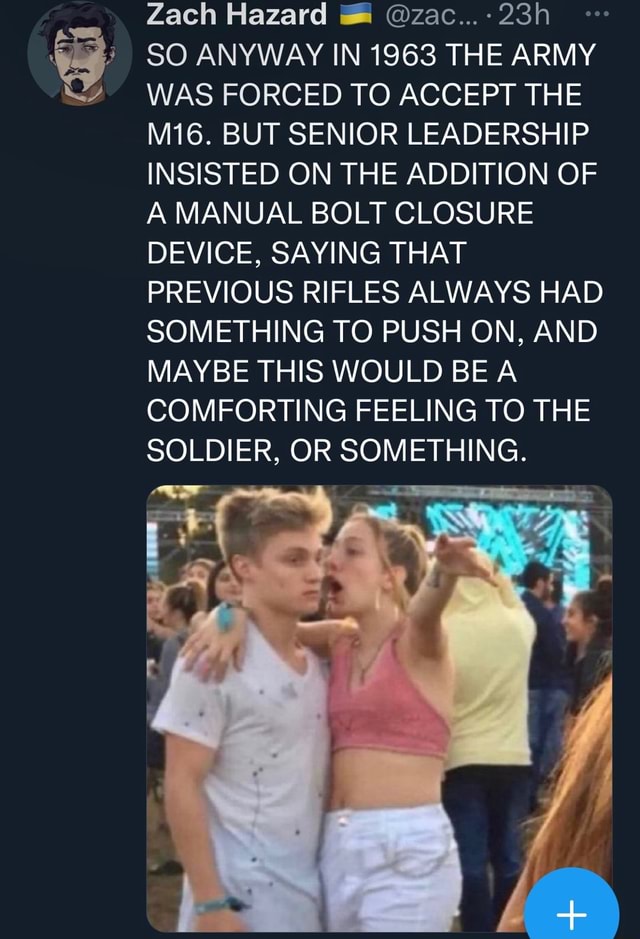 Zach Hazard SO ANYWAY IN 1963 THE ARMY WAS FORCED TO ACCEPT THE BUT ...