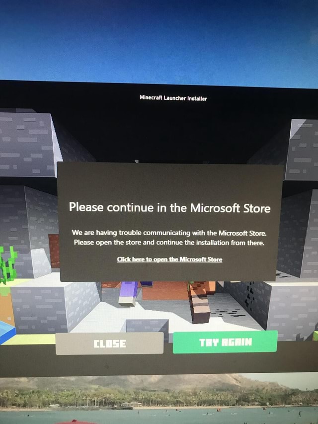 Minecraft Launcher Installer Please continue in the Microsoft Store We ...