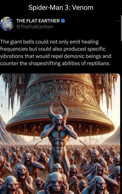 Spider Man 3: Venom THE FLAT EARTHER @ The giant bells could not only ...