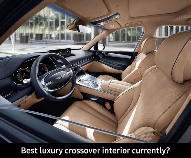 Best luxury crossover interior currently? - Best luxury crossover ...