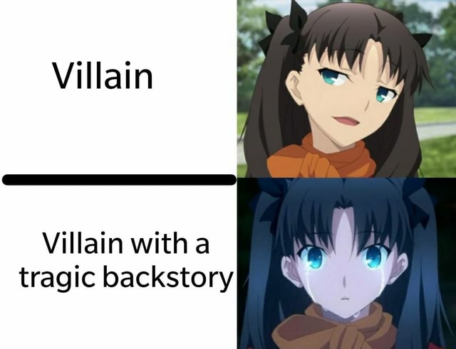Villain Villain with a tragic backstory - iFunny