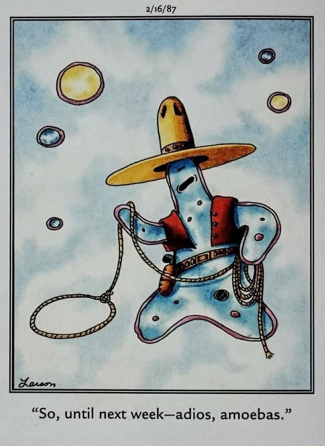 "So, until next week-adios, amoebas." - iFunny