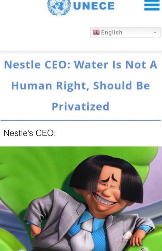 English Nestle CEO: Water Is Not Human Right, Should Be Privatized ...
