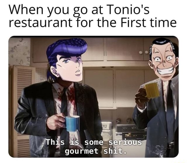 When you go at Tonio' 5 restaurant for the First time 11]Thcisªs some ...